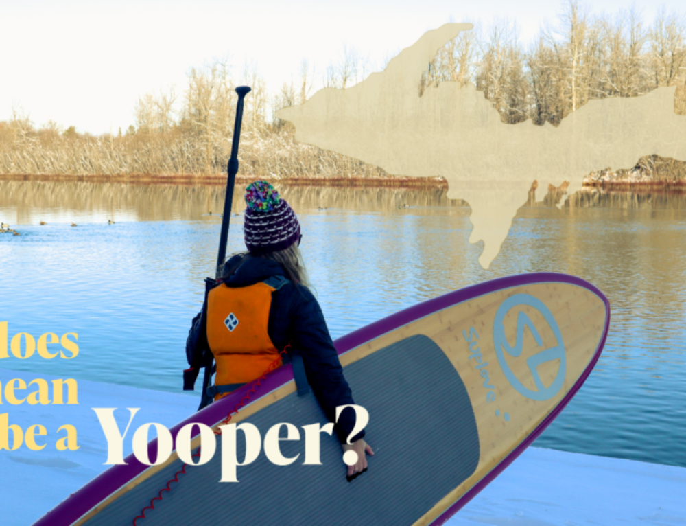 What is a Yooper? - Sault Ste Marie CVB